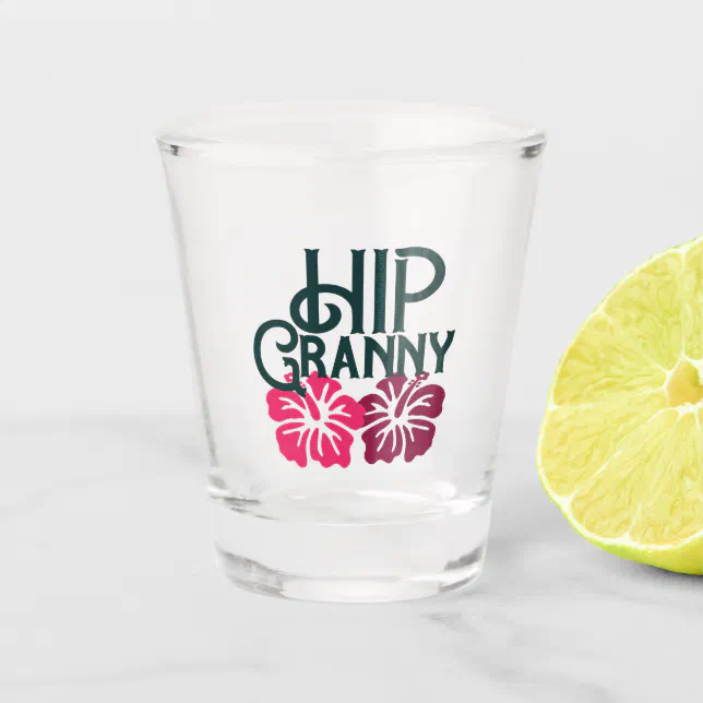 Hip Granny Shot Glass | Zazzle