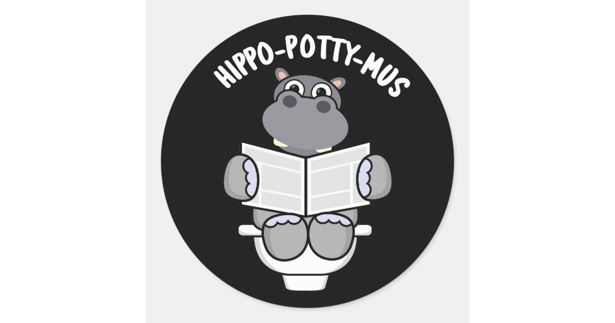 Hippo-potty-mus Funny Animal Hippo Pun Dark BG Classic Round Sticker ...