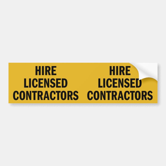 Hire Licensed Contractors double bumper sticker | Zazzle.com