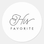 His Favorite Wedding Favor Modern Calligraphy Classic Round Sticker ...