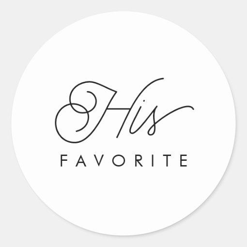 His Favorite Wedding Favor Modern Calligraphy Classic Round Sticker ...