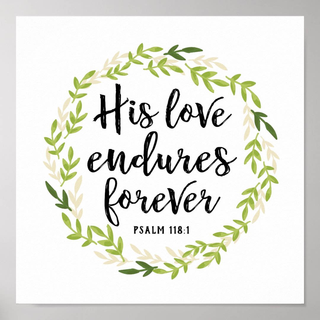 His Love Endures Forever Print | Zazzle