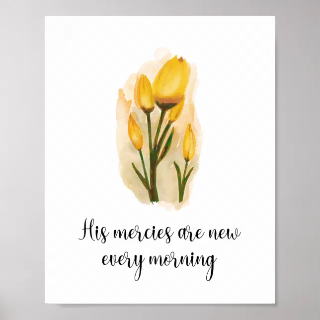 His Mercies are New Every Morning Christian Art Poster | Zazzle