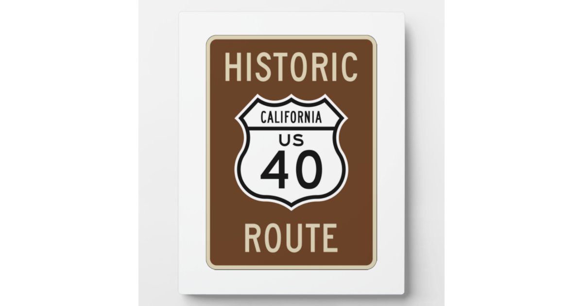 Historic Route US Route 40 (California) Plaque | Zazzle