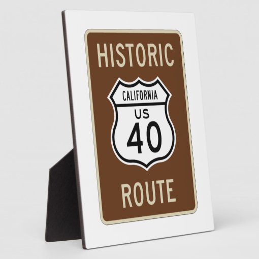 Historic Route US Route 40 (California) Plaque | Zazzle