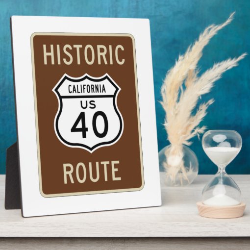 Historic Route US Route 40 (California) Plaque | Zazzle