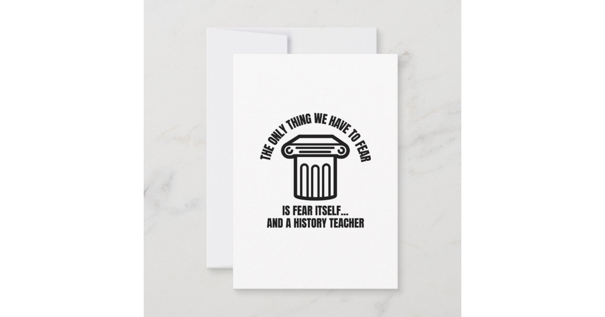 History teacher fear thank you card | Zazzle