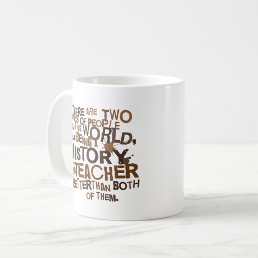 History Teacher Gift Coffee Mug | Zazzle