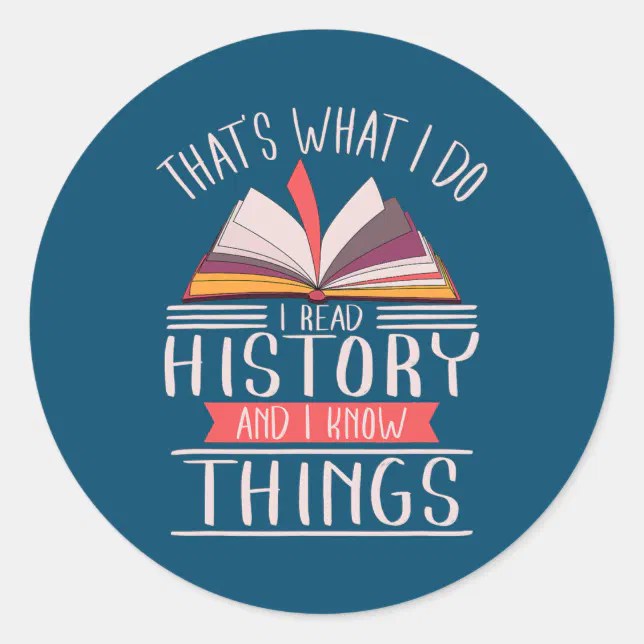 History Teacher Historian Nerd Classic Round Sticker | Zazzle