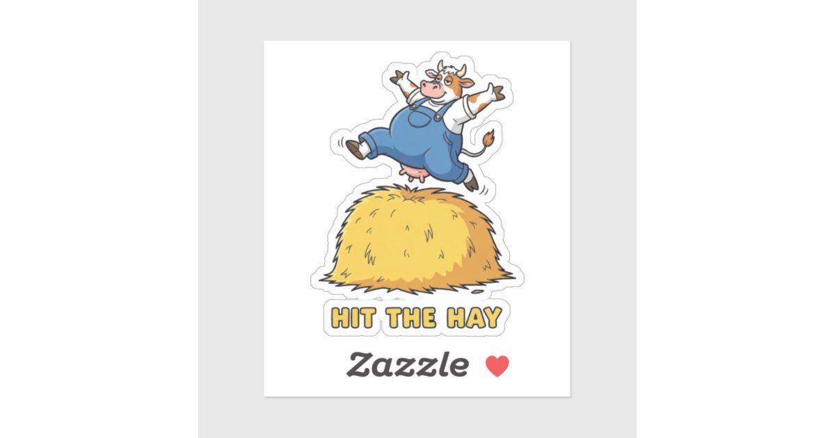 Hit the Hay Sticker | Zazzle
