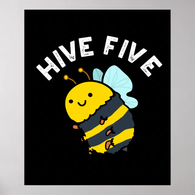 Hive Five Funny High Five Bee Pun Dark BG Poster | Zazzle