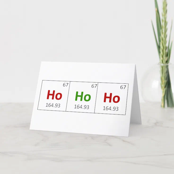 Ho Ho Ho Holiday Periodic Table Greeting Card | Zazzle