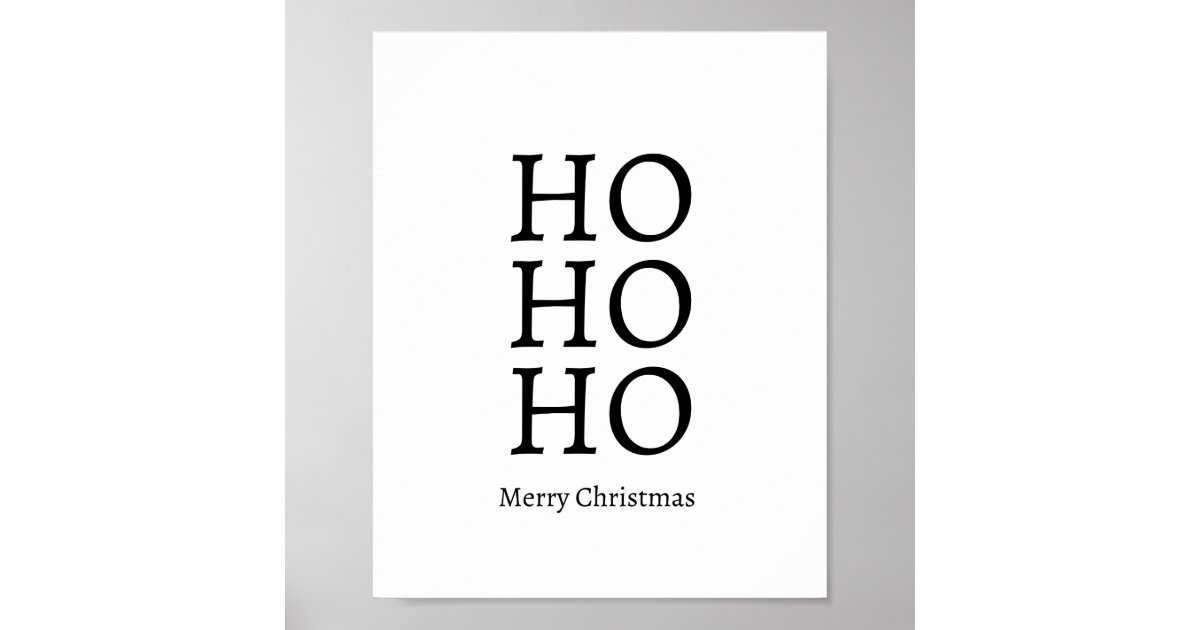 HO HO HO Merry Christmas Poster | Zazzle