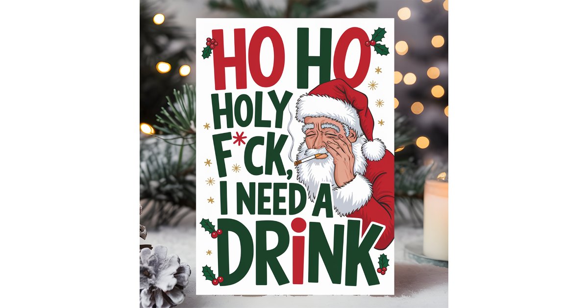 Ho Ho Holy F*ck Funny Christmas Holiday Card | Zazzle