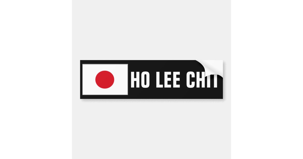 Ho Lee Chit Bumper Sticker | Zazzle