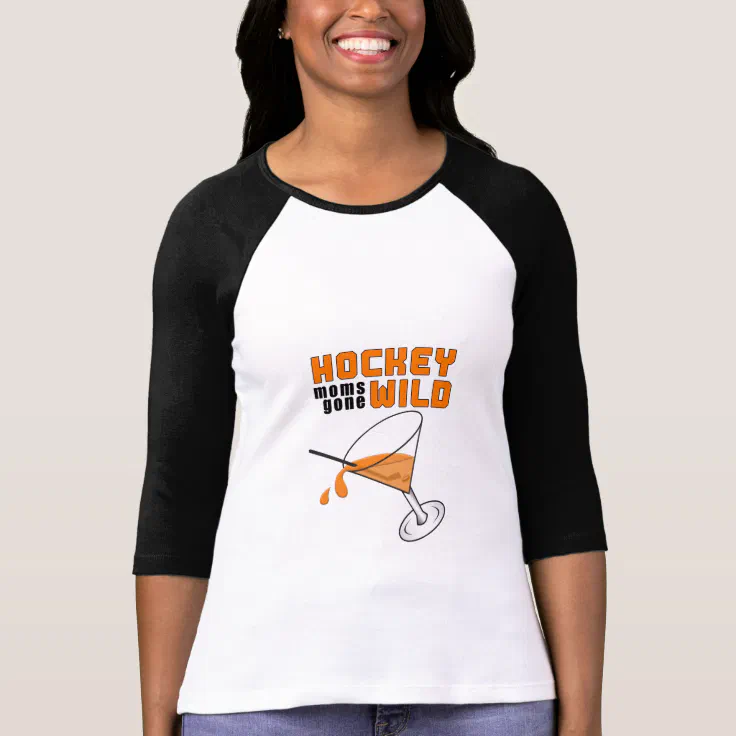 Hockey Moms Gone Wild! T-Shirt | Zazzle