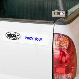 hockey, PUCK YOU! - Customized Bumper Sticker | Zazzle