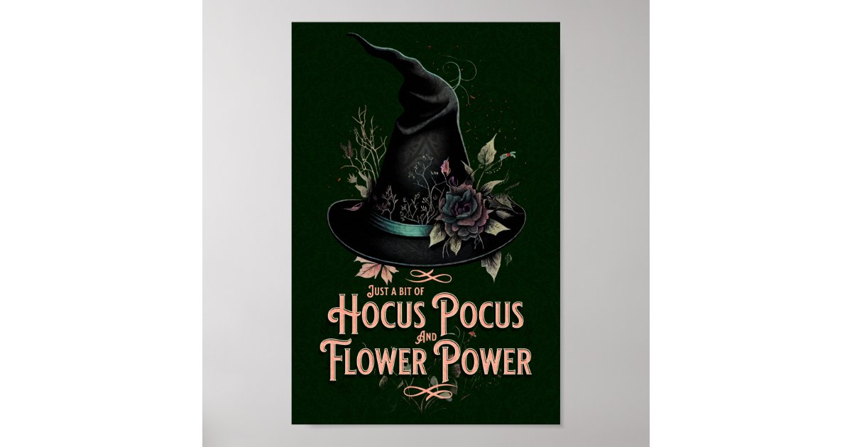 Hocus Pocus and Flower Power Witchy Poster | Zazzle