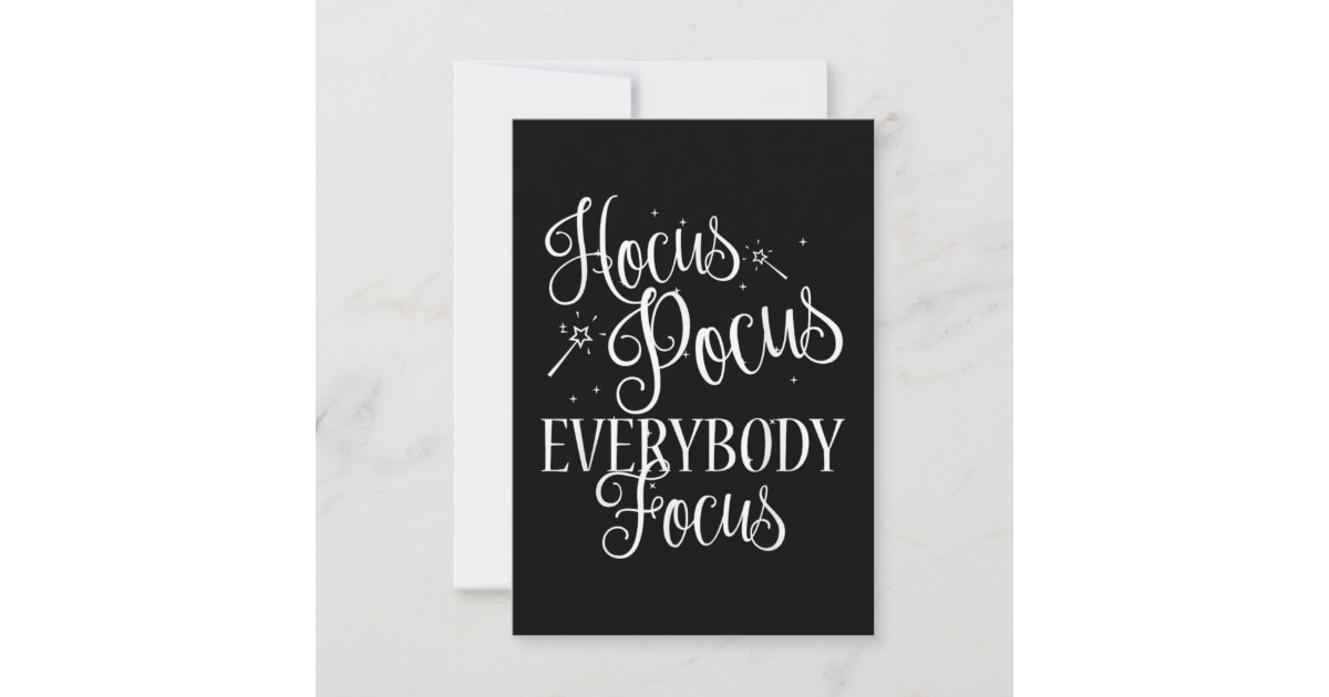 Hocus Pocus Everybody Focus Teacher Card | Zazzle