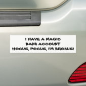 Hocus Pocus I'm Brokus Bumper Sticker | Zazzle