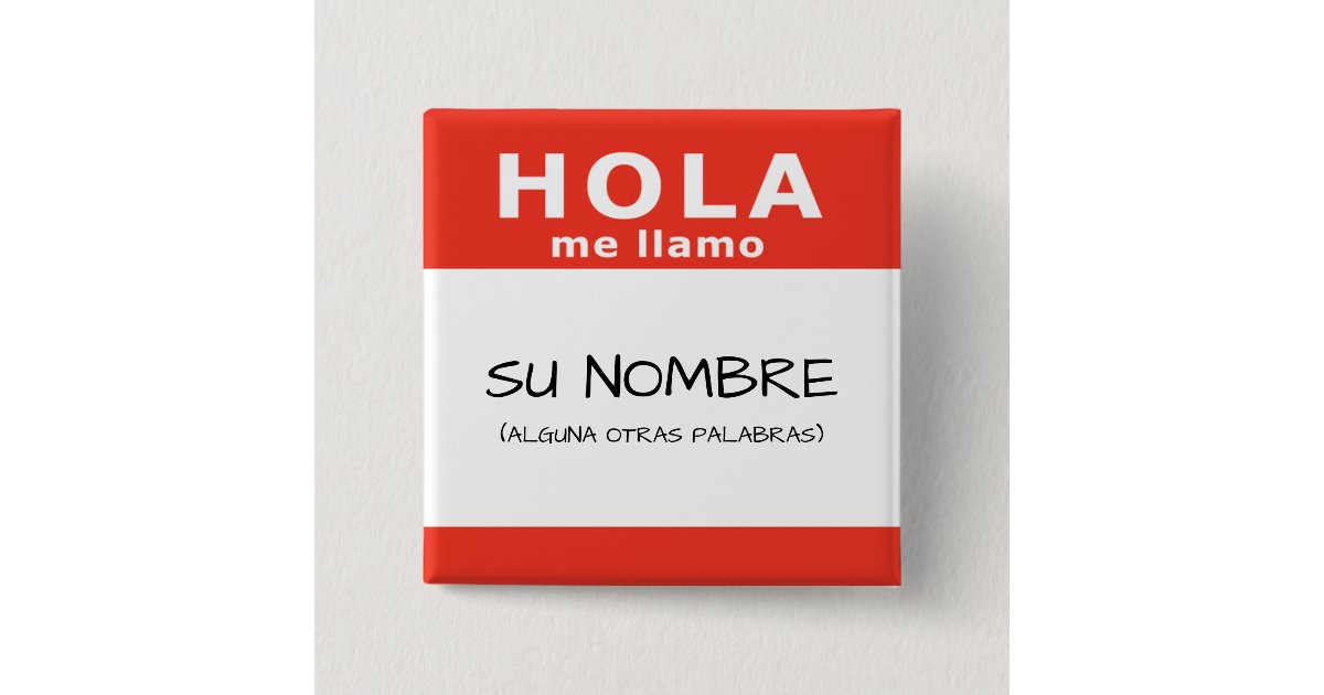 hola me llamo button | Zazzle