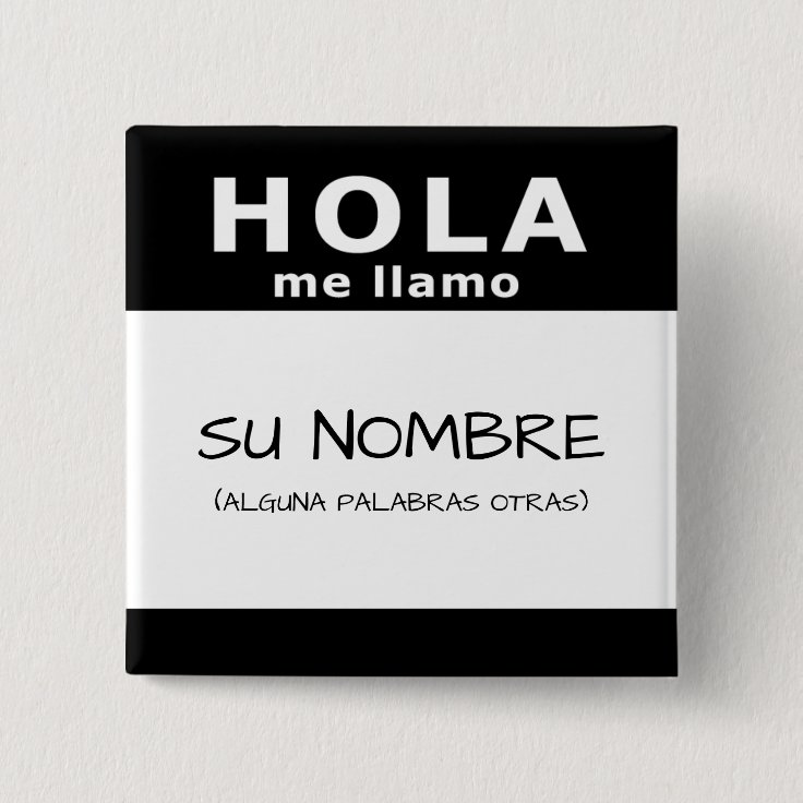 hola me llamo button | Zazzle
