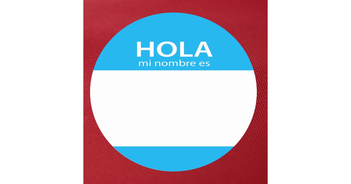 Hola Mi Nombre Es spanish hello tag | Zazzle