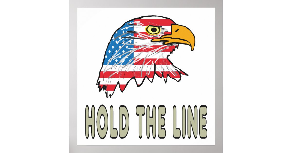 Hold The Line Poster | Zazzle