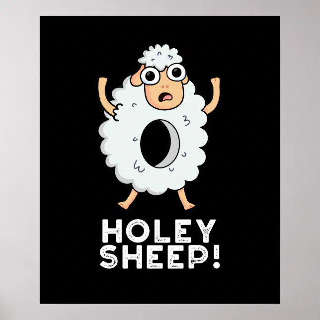 Holey Sheep Funny Animal Pun Dark BG Poster | Zazzle