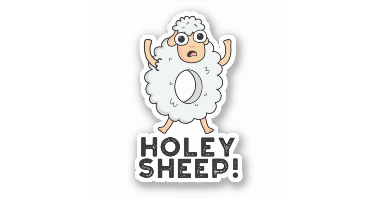 Holey Sheep Funny Animal Pun Sticker | Zazzle