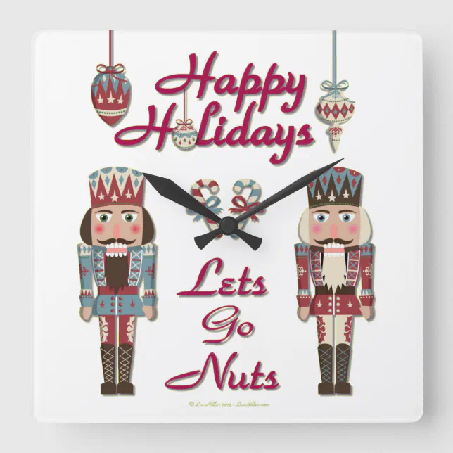 Holiday Nutcracker Lets Go Nuts Square Wall Clock | Zazzle
