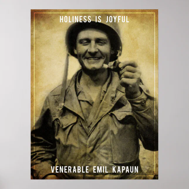 Holiness - Venerable Emil Kapaun Poster | Zazzle