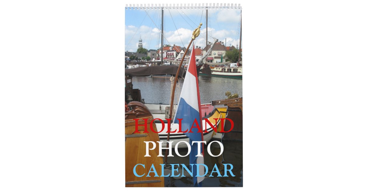 Holland Photo Wall Calendar | Zazzle