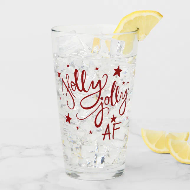 Holly Jolly AF | Red Drinking Humor Quote Script Glass | Zazzle