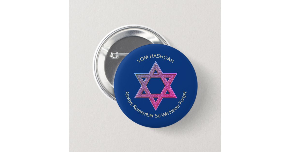 Holocaust Remembrance Day YOM HASHOAH Button | Zazzle