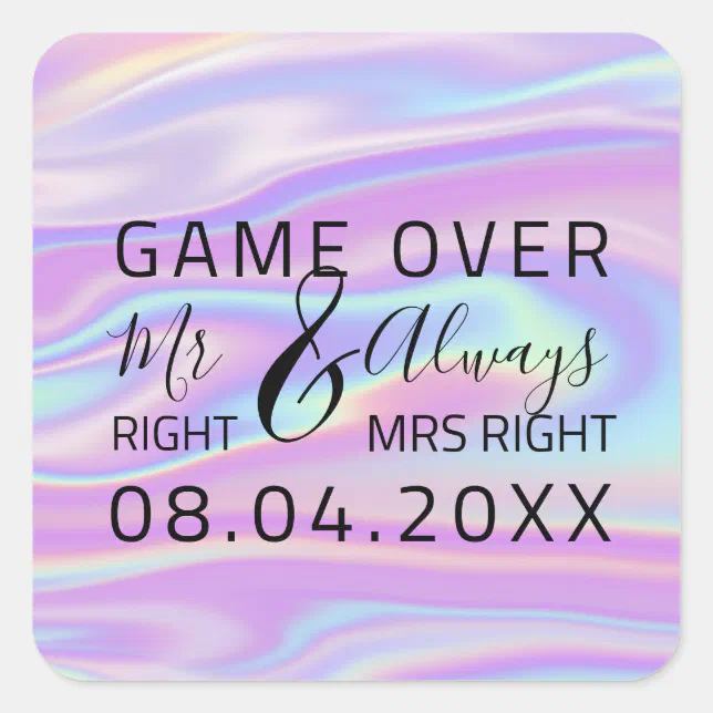 Holographic Wedding Mr Right Mrs Right Game Over Square Sticker | Zazzle
