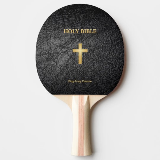 Holy Bible Ping Pong Paddle | Zazzle.com