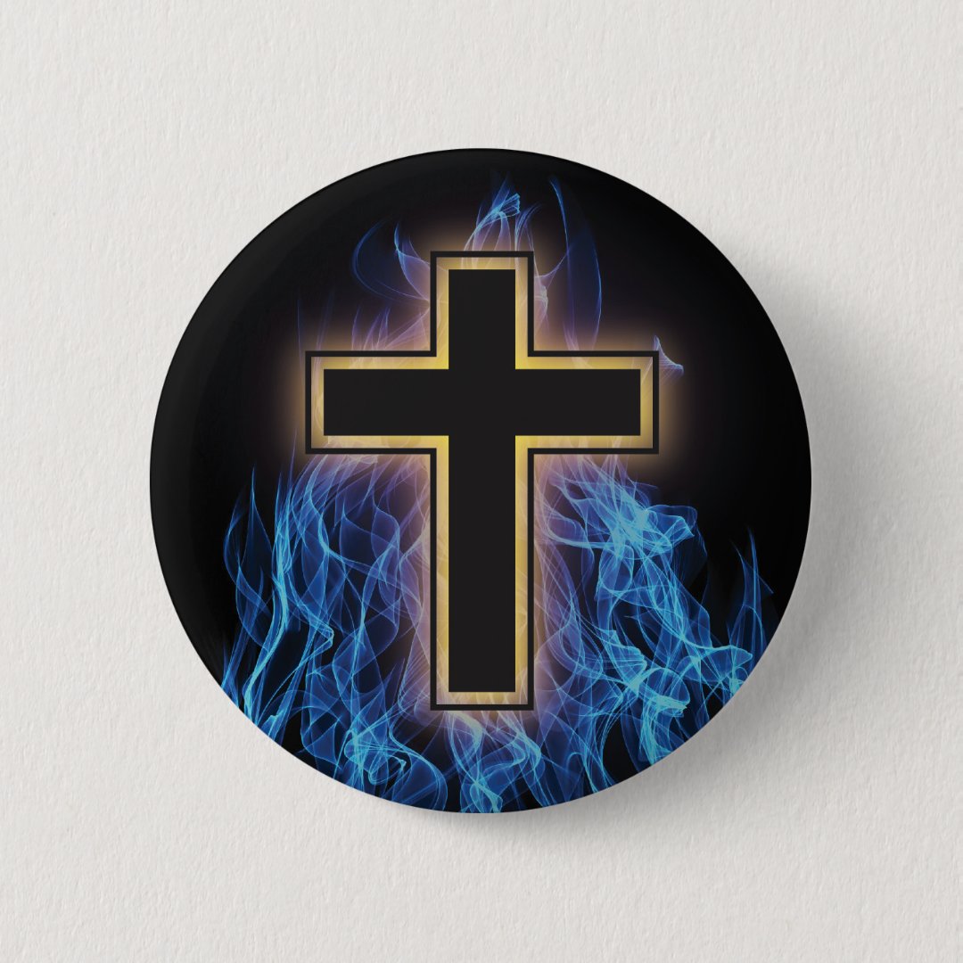 HOLY BLUE FIRE CROSS! CHRISTIAN SPIRITUAL POWER PINBACK BUTTON | Zazzle