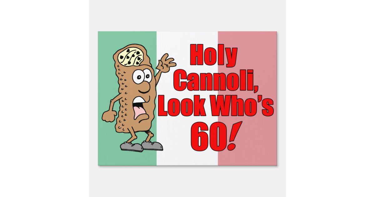 Holy Cannoli 60th Italian Sign | Zazzle