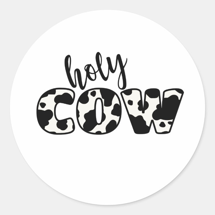 Holy Cow Classic Round Sticker | Zazzle