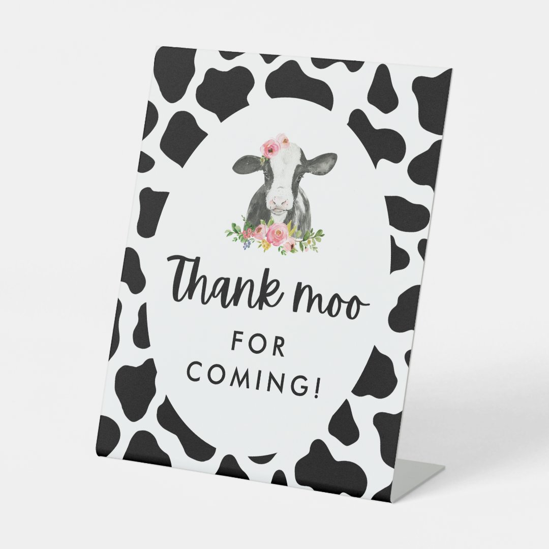 Holy Cow Girl Birthday Thank Moo For Coming Sign | Zazzle