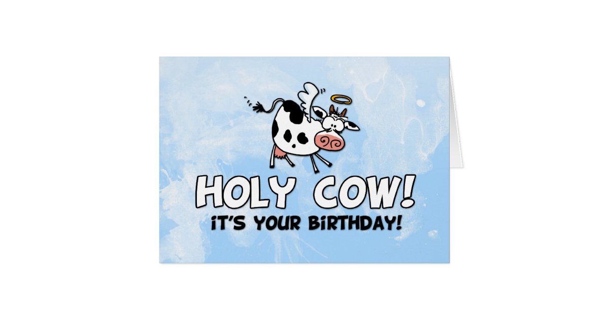 Holy cow! It's your birthday! Card | Zazzle.com