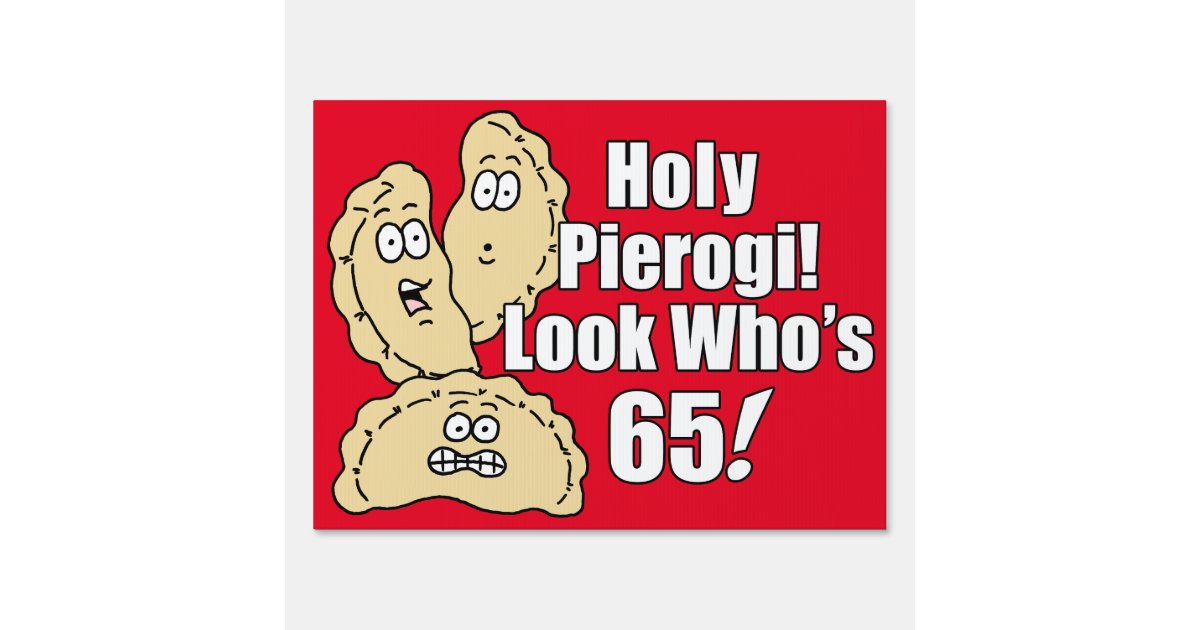 Holy Pierogi 65th Polish Sign | Zazzle
