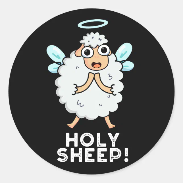 Holy Sheep Funny Animal Pun Dark BG Classic Round Sticker | Zazzle