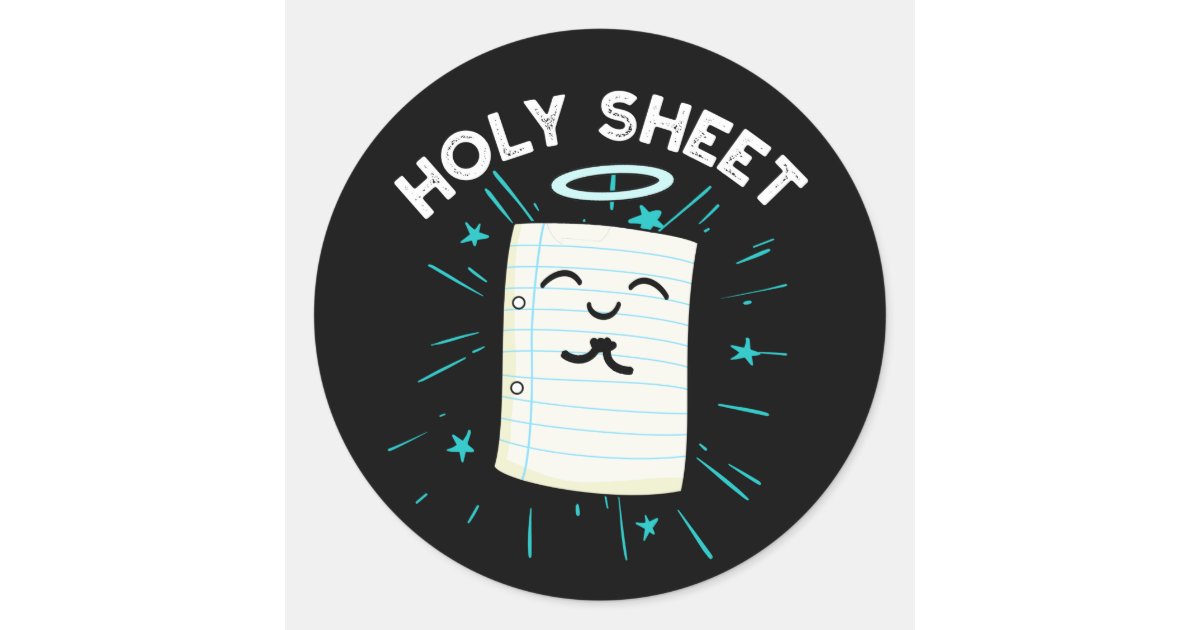 Holy Sheet Funny Halo Paper Pun Dark BG Classic Round Sticker | Zazzle