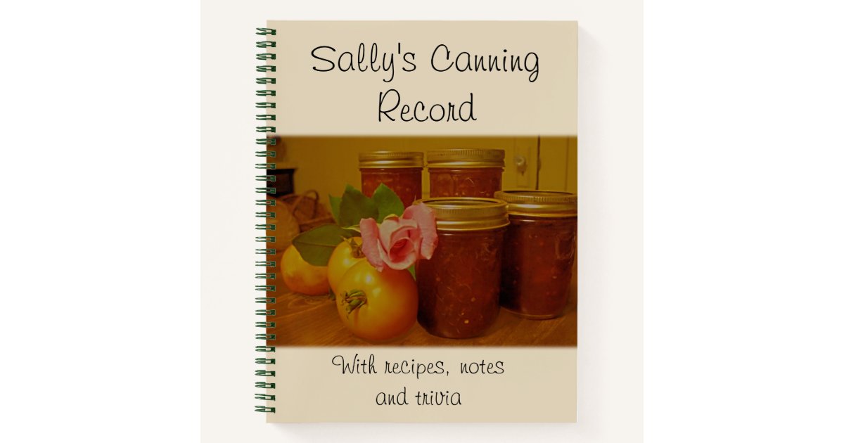 Home Canning, Preserving Record Notebook | Zazzle