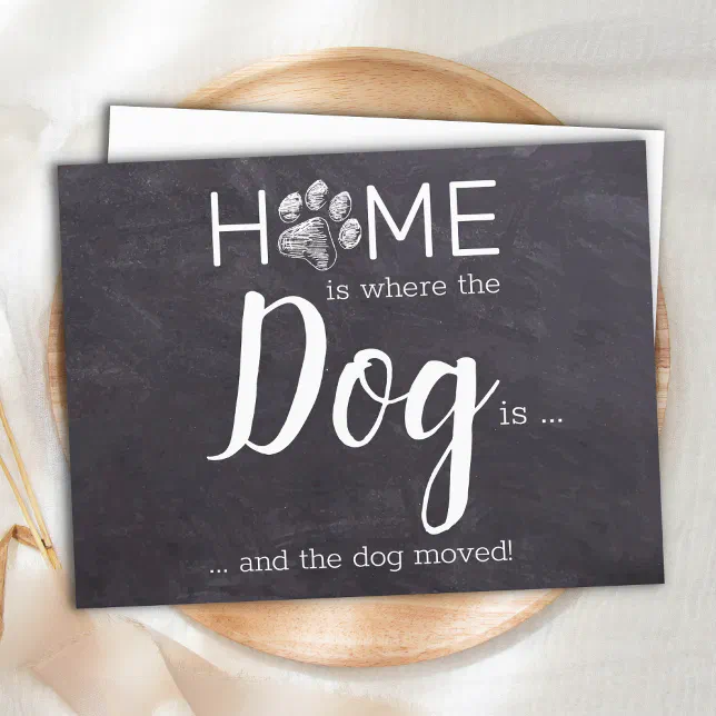 Home is Where The Dog Is We Have Moved Dog Moving Postcard | Zazzle