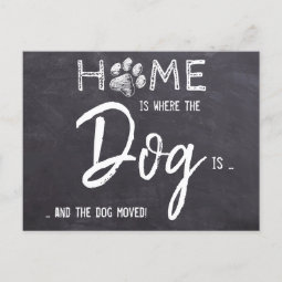 Home is Where The Dog Is We've Moved Dog Moving Announcement Postcard ...