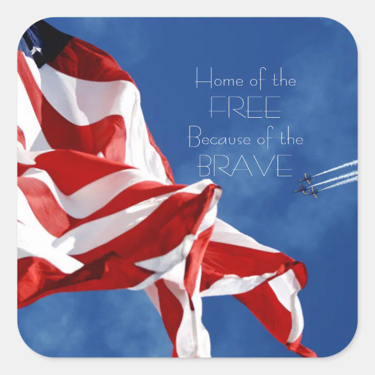 Home of the Free Because of the Brave Sticker | Zazzle