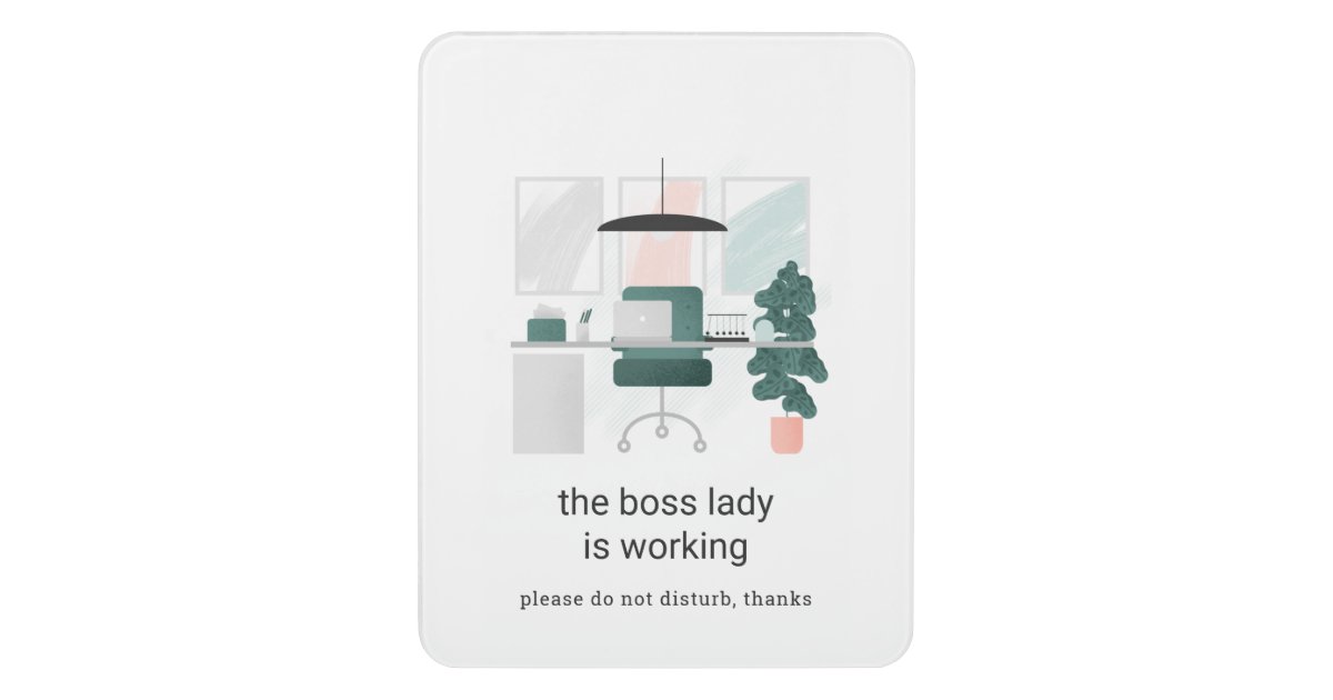 Home Office Boss Lady White Do Not Disturb Door Sign | Zazzle